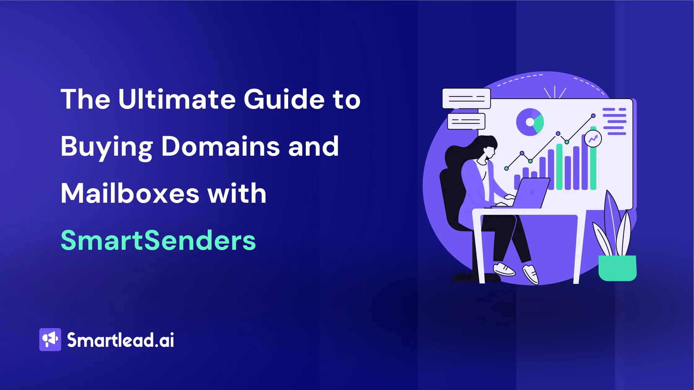 The Ultimate Guide to Buying Domains and Mailboxes with SmartSenders